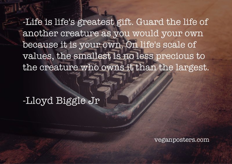 Life is life's greatest gift. Guard the | Vegan Posters
